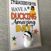 Have a DUCKING AMAZING DAY rubber Duck, Good Luck Charm, Lucky Ducky ...