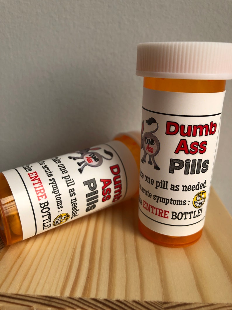 DUMB ASS Pills gag Gift Medicine Pill Bottle Funny Gifts - Etsy