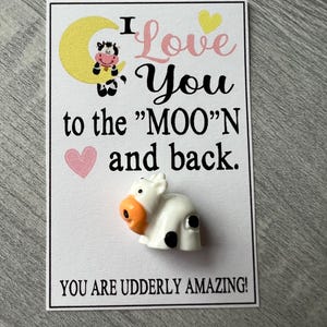 I LOVE You to the MOO N and Back - Tiny COW Good Luck Charm, Lucky ...