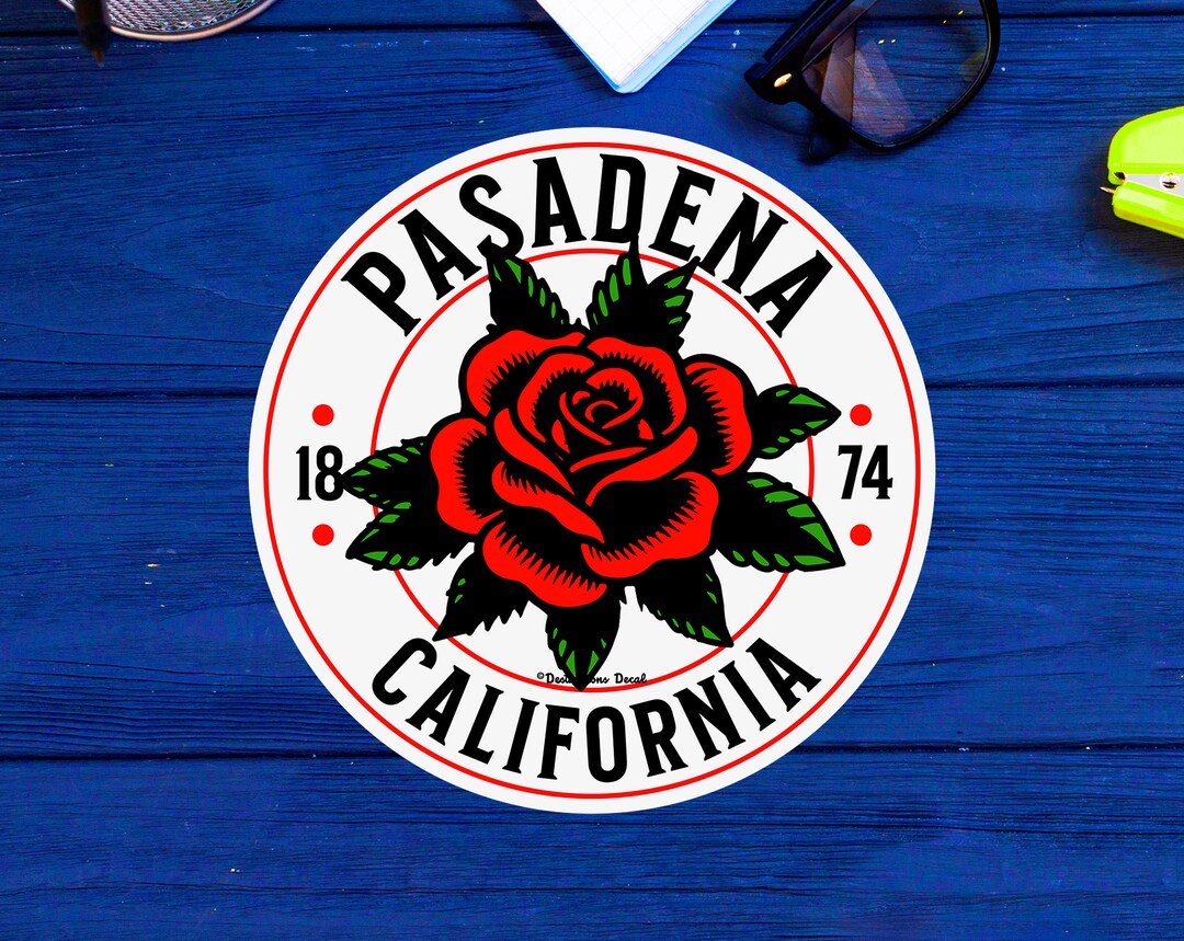 Pasadena California Sticker 3" to 5" Rose Tattoo Decal Ohio Vinyl ...