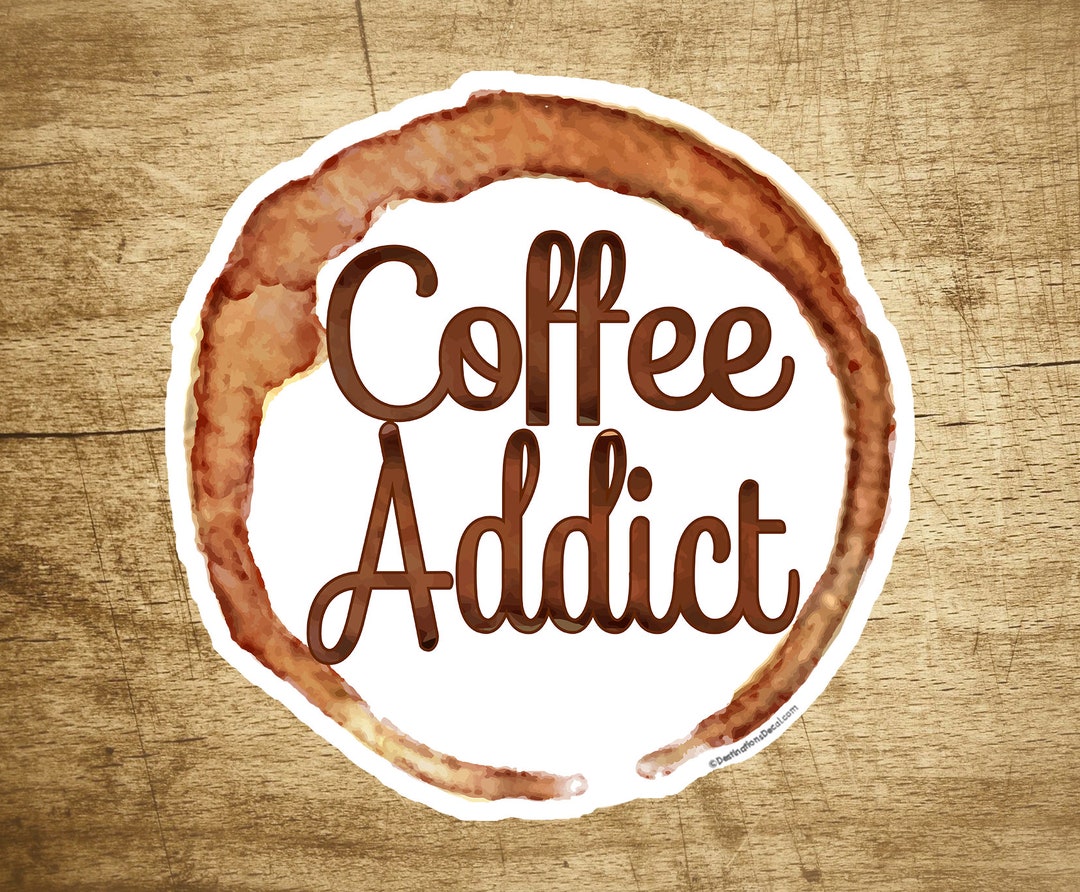 Coffee Addict Decal Sticker 3" Cafe Ring Love - Etsy