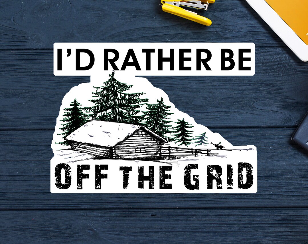I'd Rather Be off the Grid Decal Sticker 3.75 X - Etsy