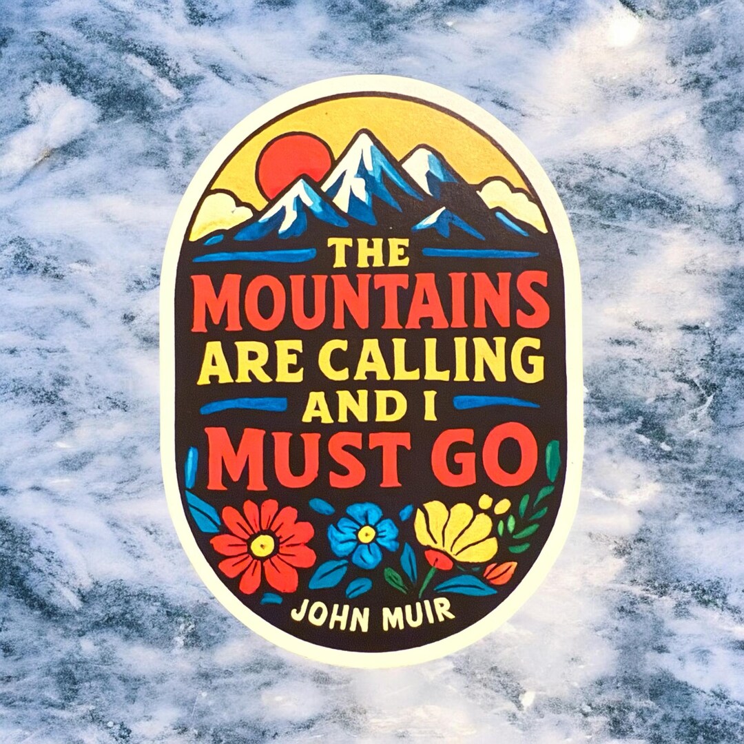 The Mountains Are Calling and I Must Go Vinyl Sticker Decal National ...