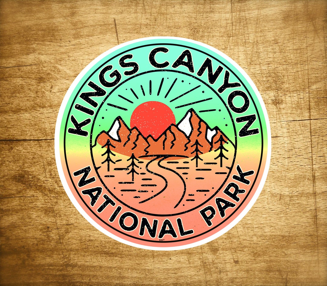 Kings Canyon Decal Sticker National Park Cascade Range California 3" - Etsy