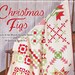 Christmas Figs, Block of the Month Sampler Quilt and 10 Quilting ...