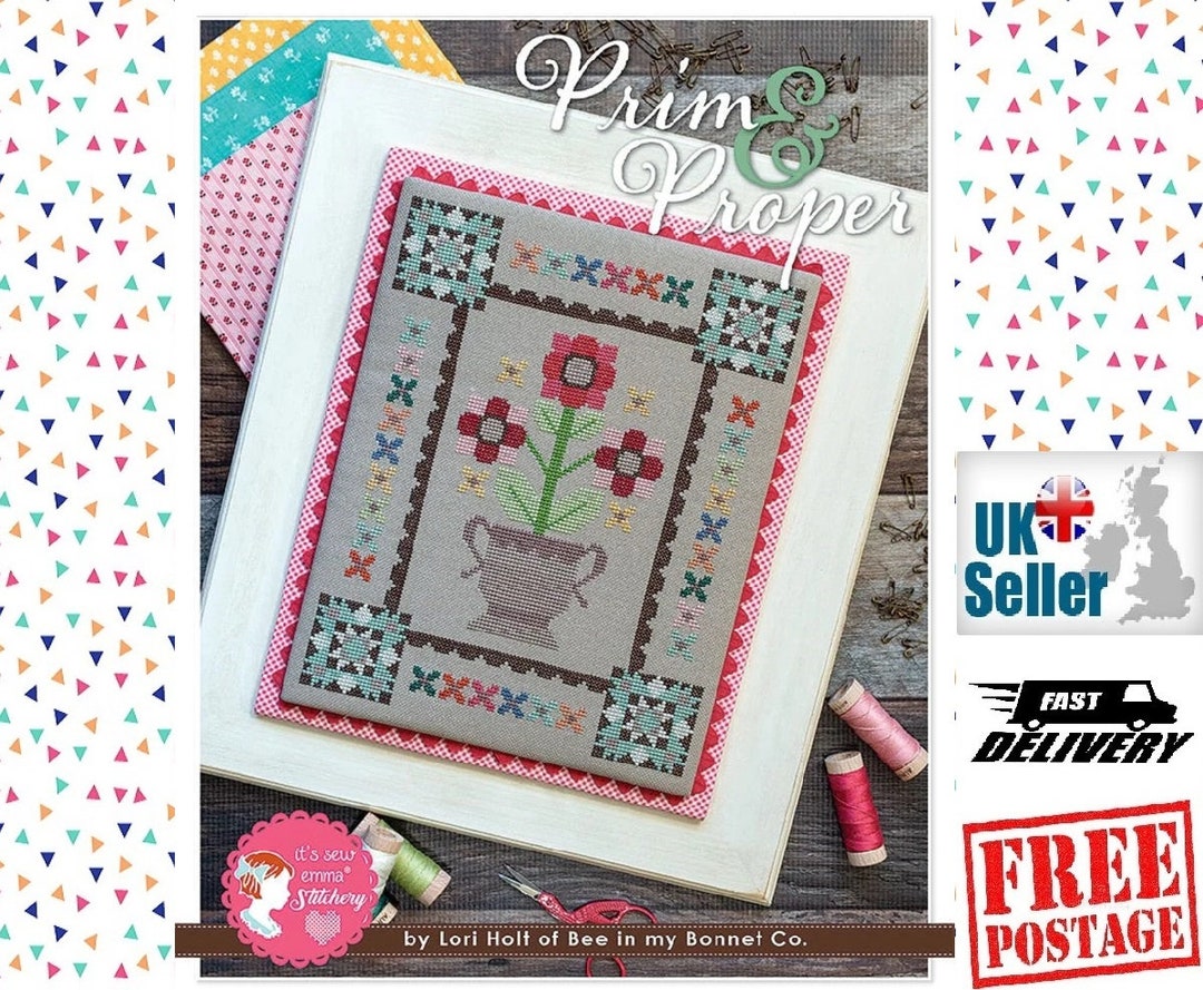 Prim & Proper Cross Stitch Pattern by Lori Holt and Its Sew Emma. Lori's Happy Colours. Co ...