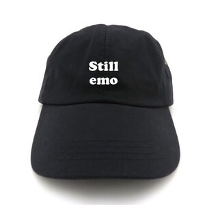 Still Emo Hat - Dad Hat - Funny Hat - Tumblr Hat - Goth Hat - Etsy