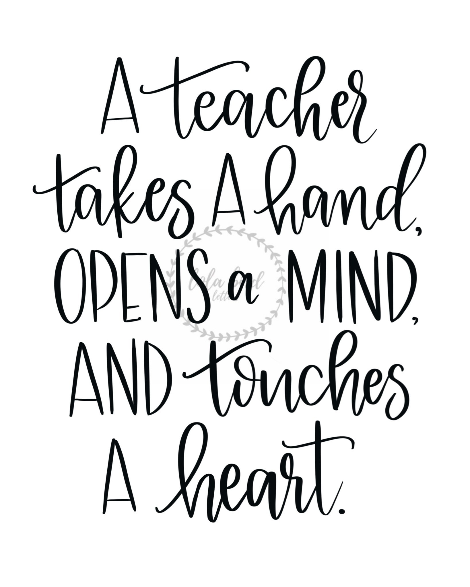A Teacher Takes a Hand Opens a Mind and Touches a Heart - Etsy Denmark