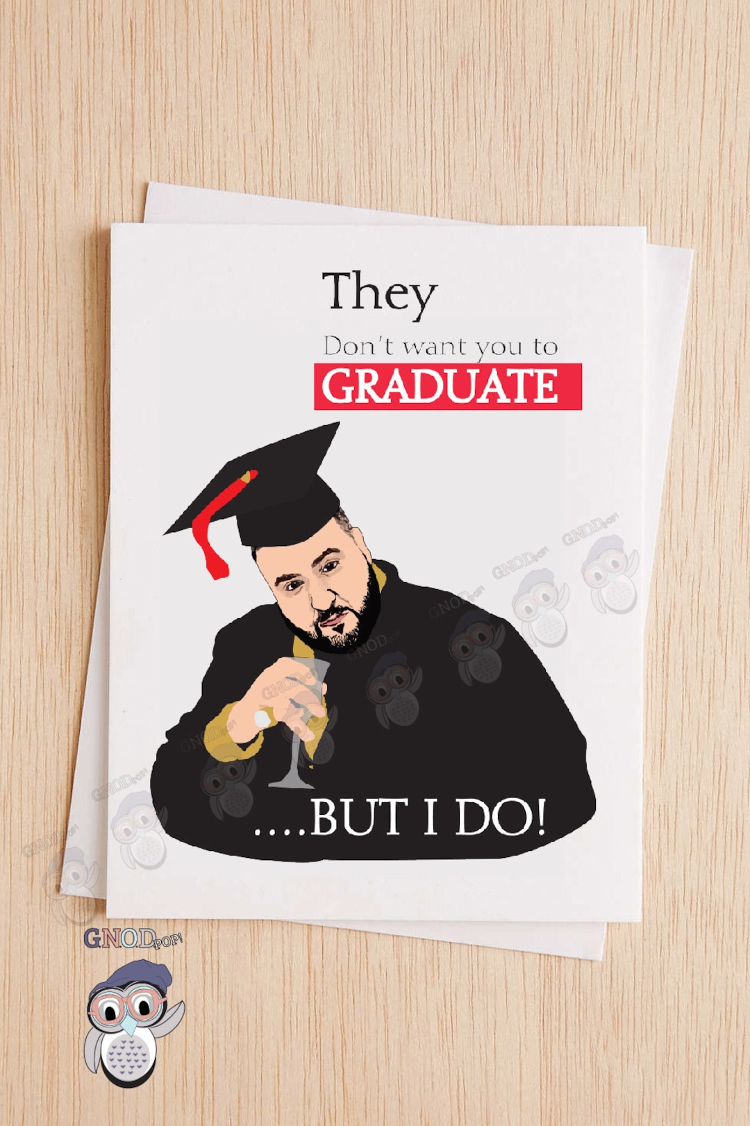 DJ Khaled Funny Graduation Card, They Don't Want You to Graduate, Funny Graduation Card, Cheeky ...