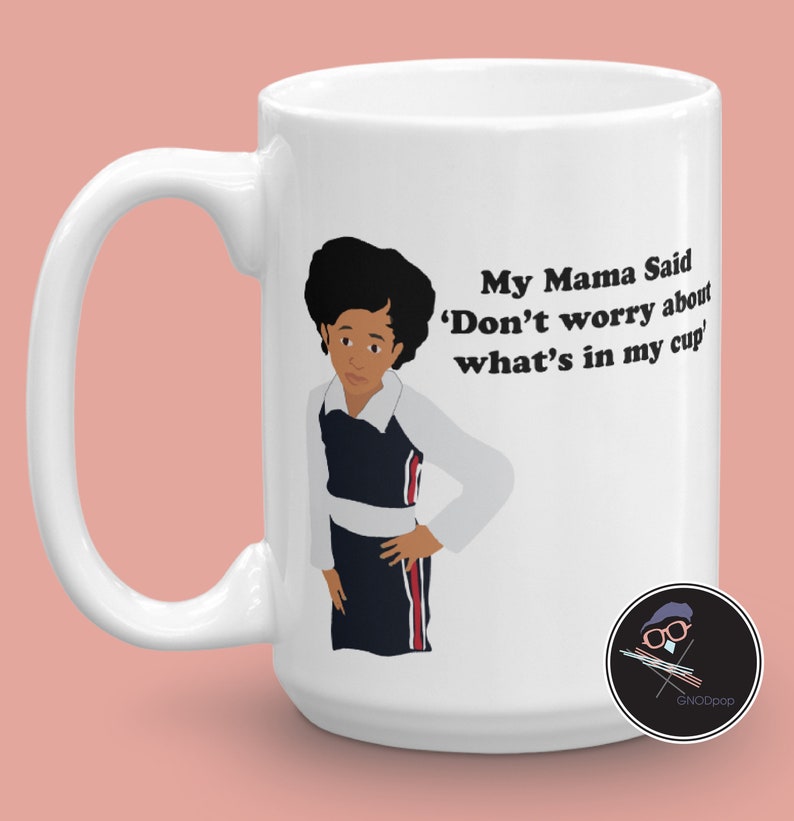 Cardi B My Mama Said Coffee Mug Bardi Gift , Funny Coffee Mug, Gift for ...
