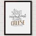 Cheese Print Cheese Lover Gift Food Quote Kitchen Art - Etsy