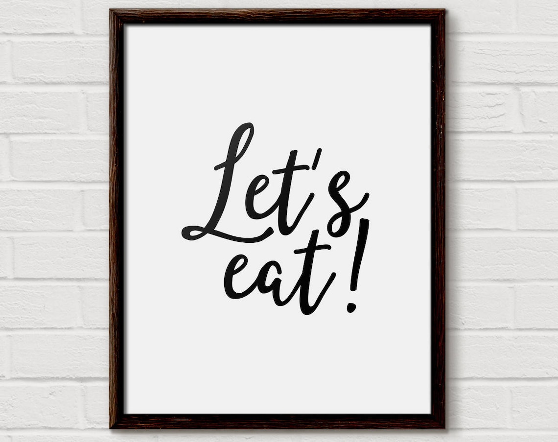 Lets Eat Eat Sign Eat Art Prints Eat Wall Art Eat Kitchen - Etsy