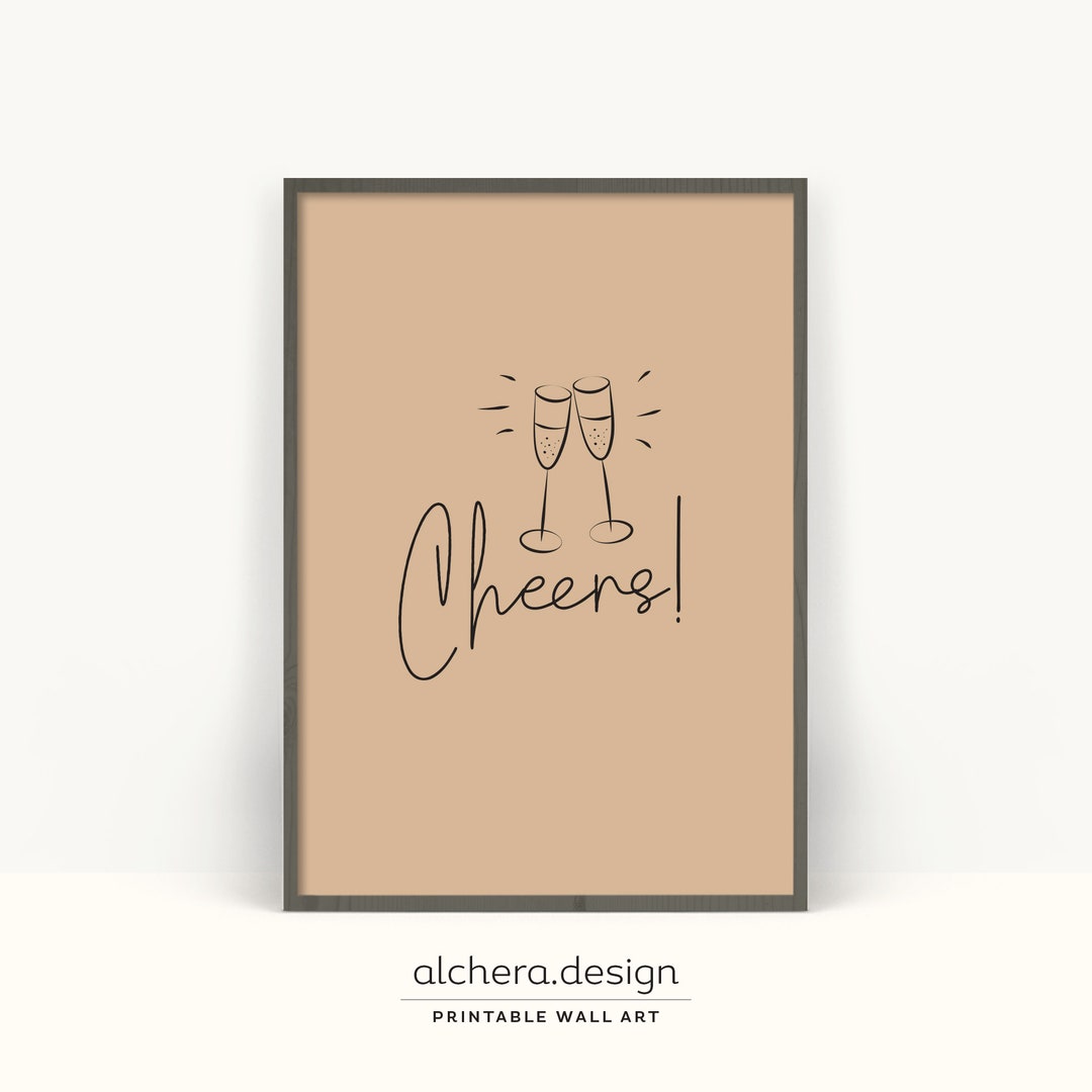 Cheers Printable Poster With Champagne Glasses, Cheers Quote Poster ...