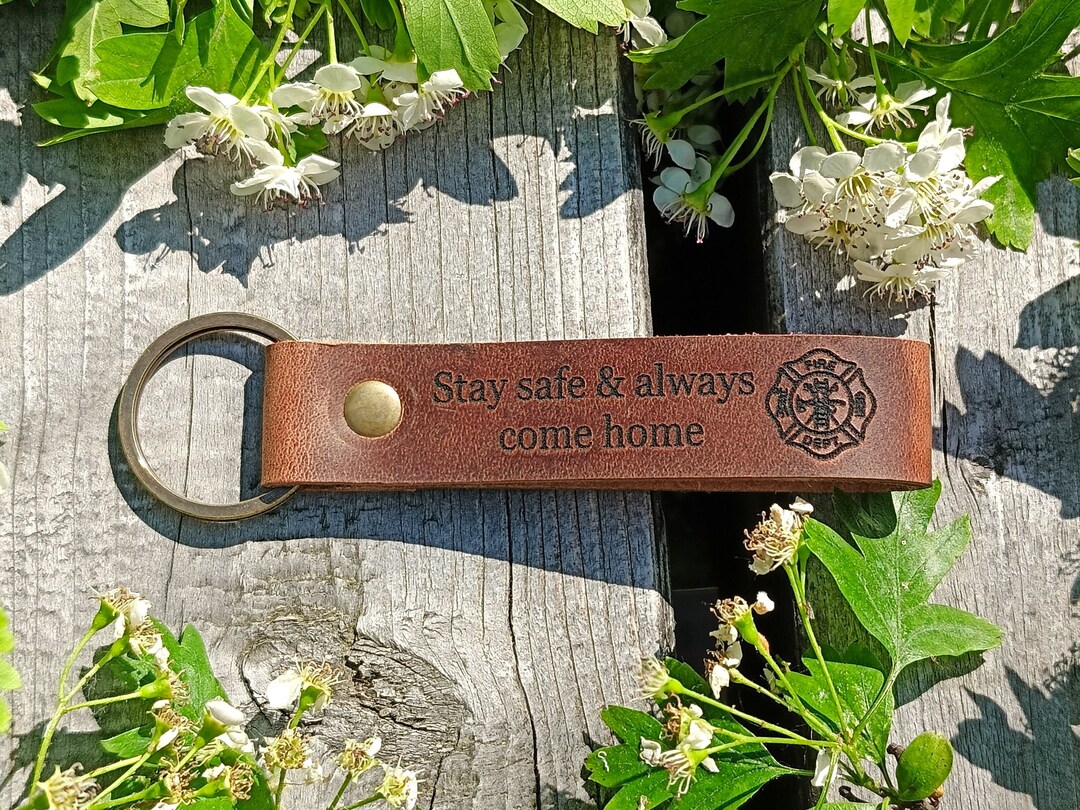 Stay Safe & Always Come Home Keychain, Thick Premium Leather Keyring ...
