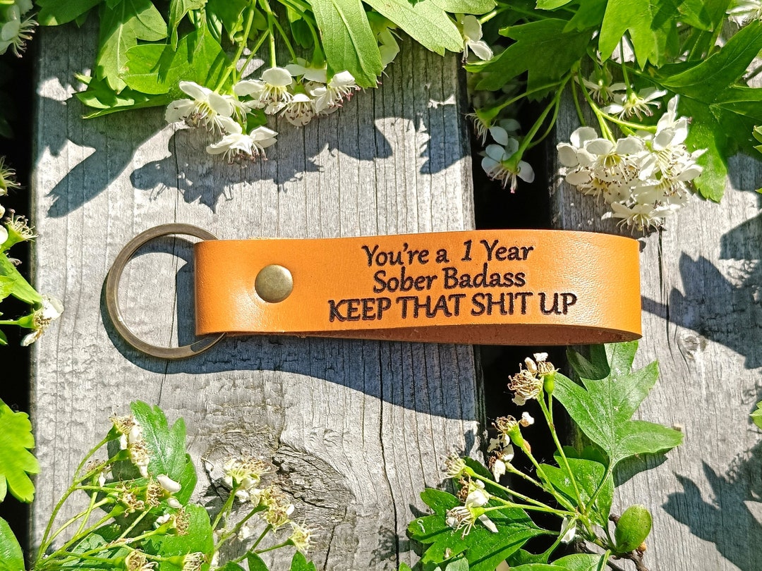 One Year Sober Badass Keychain, 28 COLORS Premium Leather Keyring ...