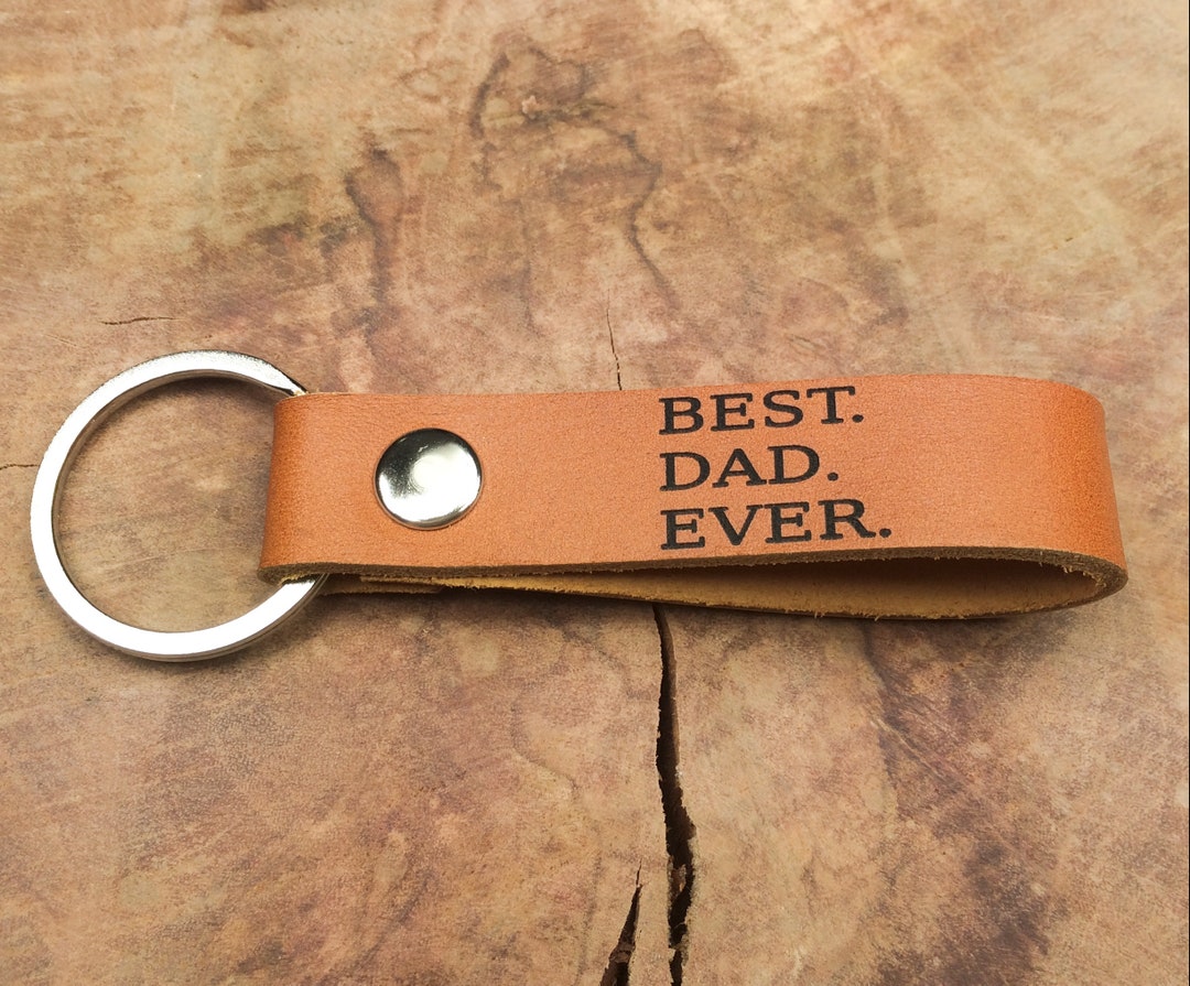 Best Dad Ever Keychain, Thick Premium Leather Keyring, Personalised ...