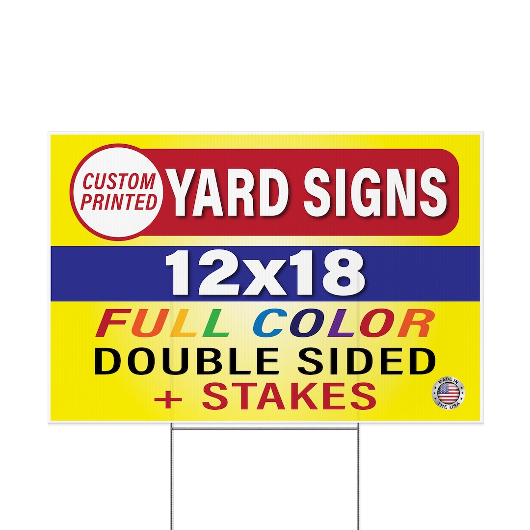Custom Yard Signs, 18 X 12", Includes H-stakes and Full Color Double ...