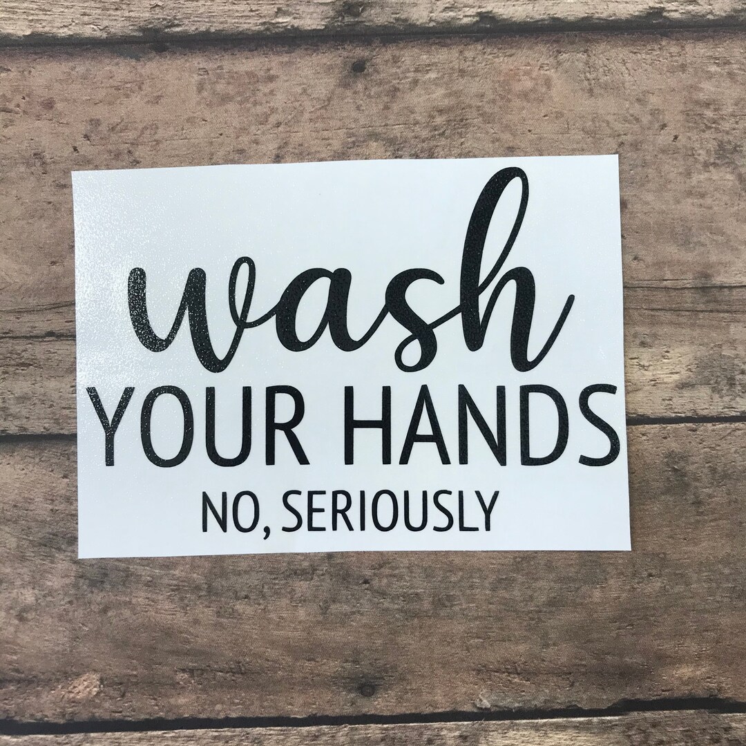 Wash Your Hands Vinyl Decal, Clean Your Hands Sticker, Mirror Sticker ...
