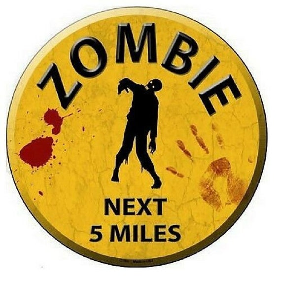Indoor/Outdoor Warning Sign Zombie Next 5 Miles Metal Round | Etsy