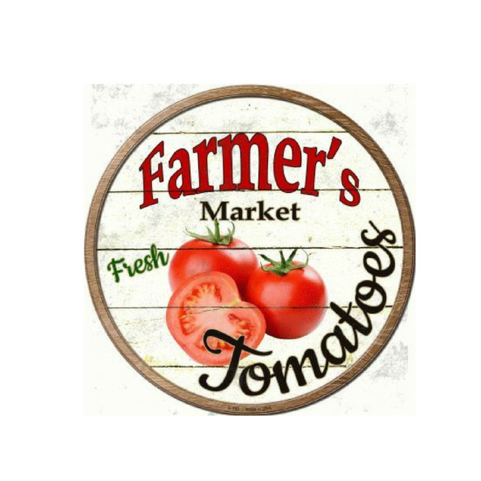 Farmers Market Fresh Tomatoes Novelty Metal Circular Sign 12" Farm ...