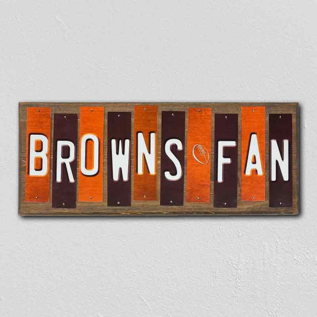 Browns Fan Team Colors Football Fun Strips Novelty Wood Sign Custom ...