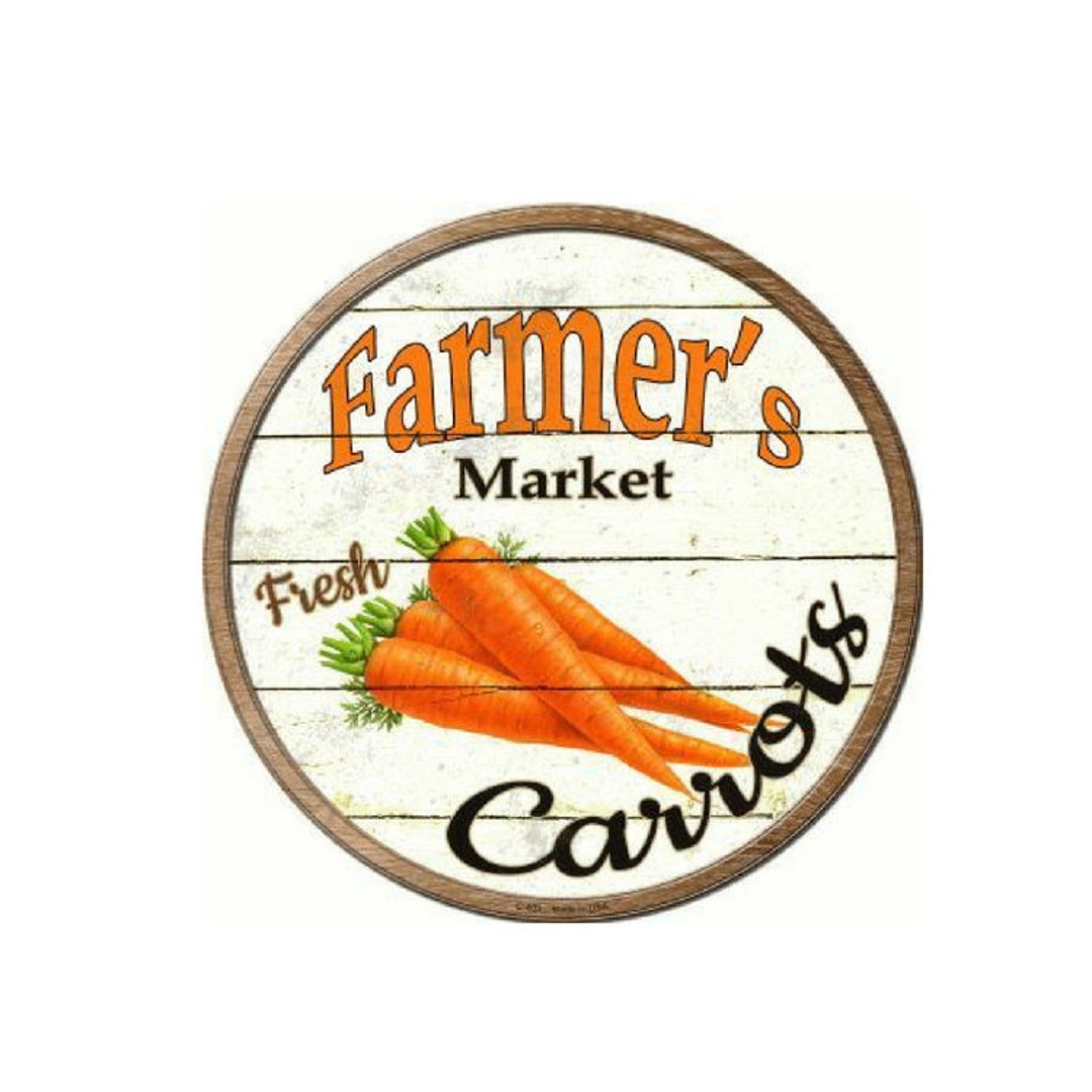 Farmers Market Fresh Carrots Novelty Metal Circular Sign 12" Farm House ...