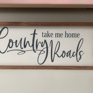 Take Me Home Country Roads Framed Sign, Farmhouse Sign, Rustic, Country ...