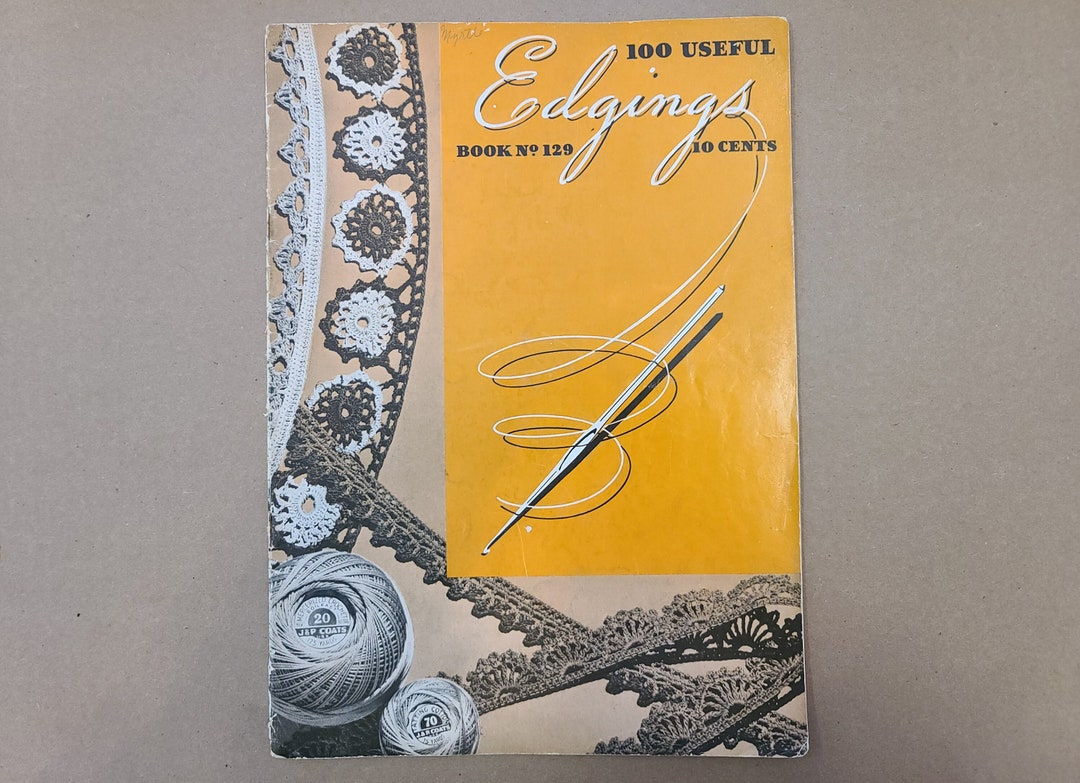 100 Useful Edgings Crochet Magazine Lace Edging 1939 J & P Coats and ...