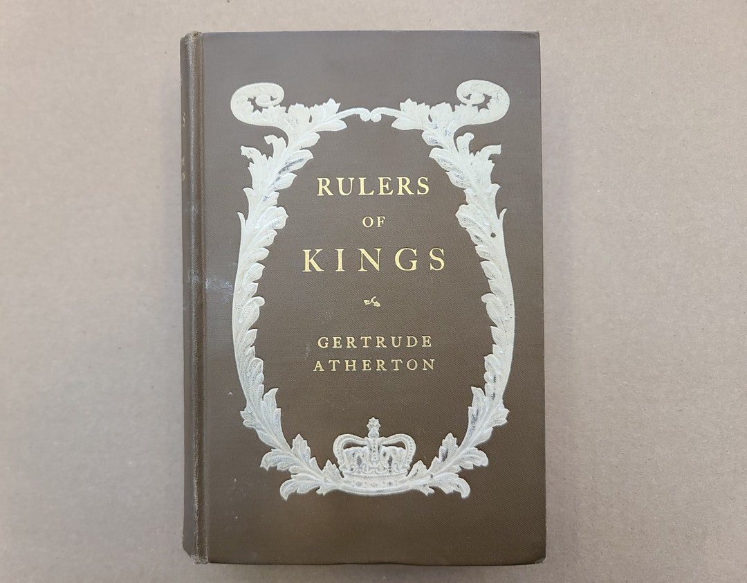 Rulers of Kings Gertrude Atherton 1904 Harper & Brothers Edwardian ...