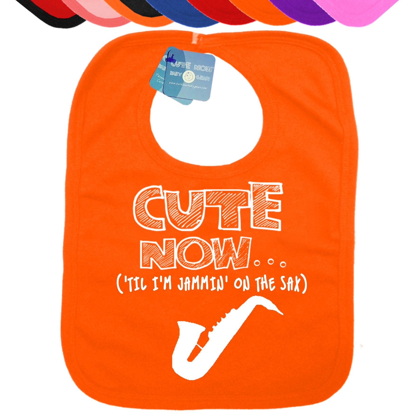 Baby Saxophone Bib CUTE NOW... ('til I'm Jammin' on the Sax) Gift Funny ...