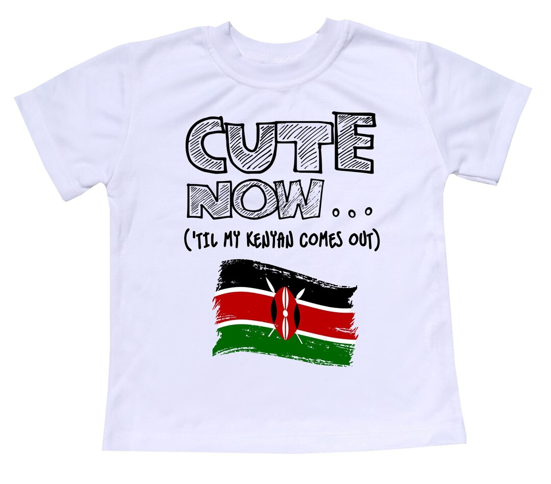 Cute Now... 'til My Kenyan Comes Out Kids Toddler Kenya Flag Short ...
