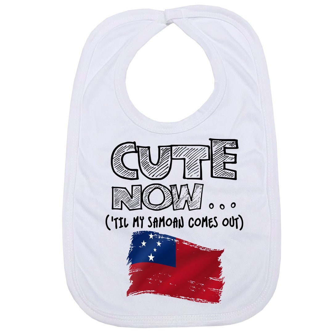 CUTE NOW... ('til My Samoan Comes Out) Infant Baby Feeding Bib With ...