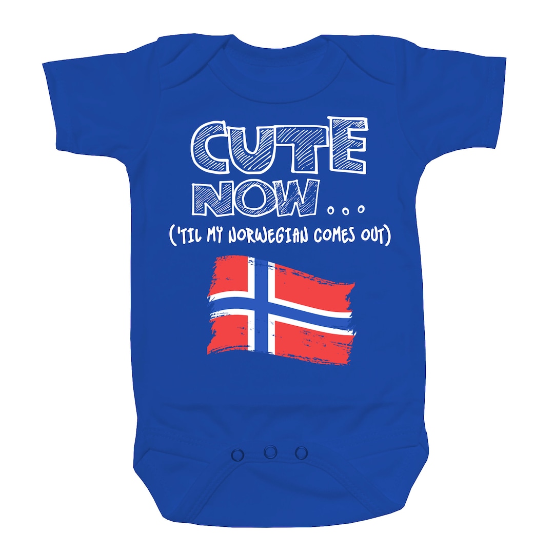 Baby Norway Bodysuit CUTE NOW... ('til My Norwegian Comes Out) Flag ...