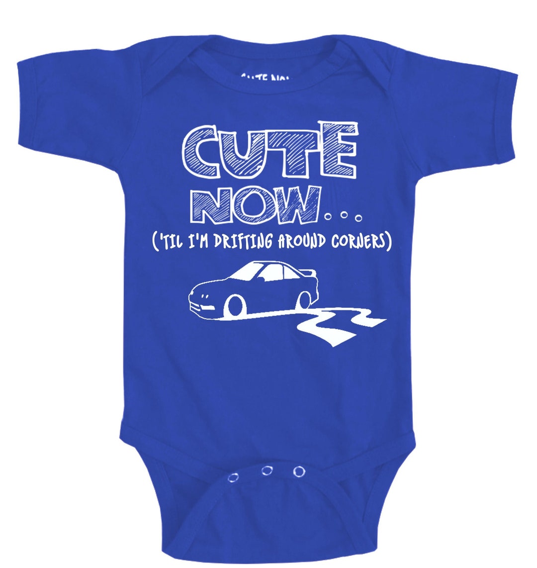 Cute Now... 'til I'm Drifting Around Corners - Baby Infant Drifter ...