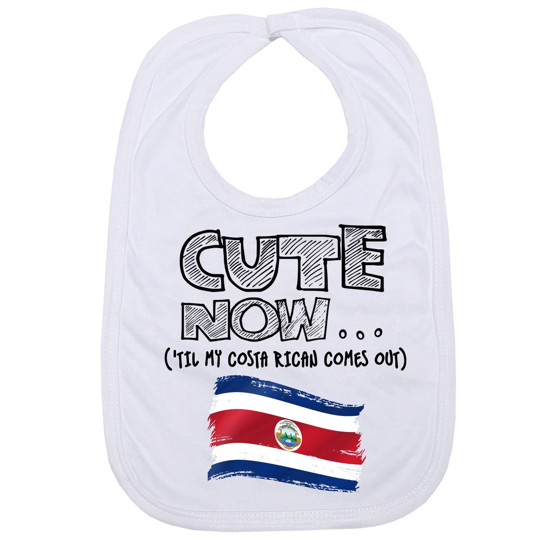 CUTE NOW... ('til My Costa Rican Comes Out) Infant Baby Feeding Bib ...