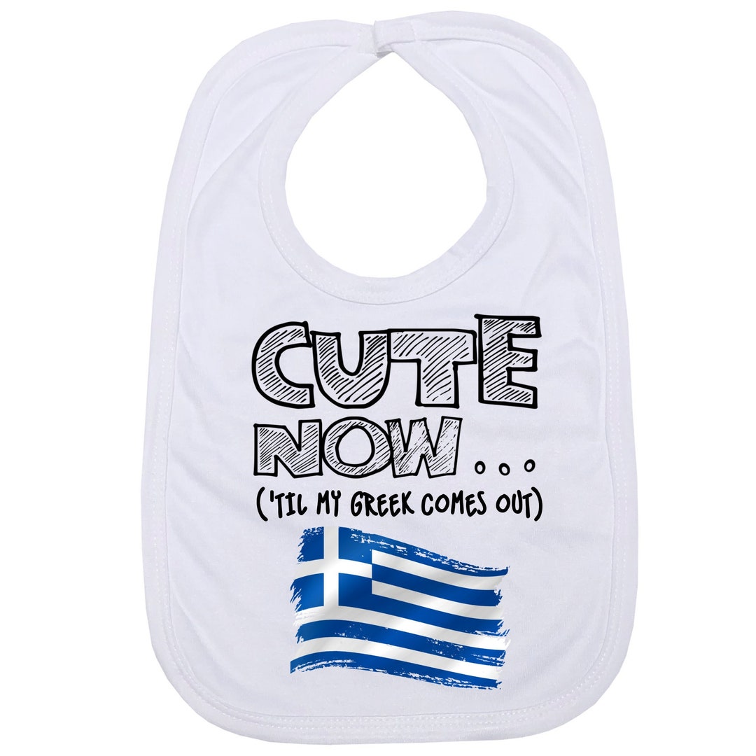 CUTE NOW... ('til My Greek Comes Out) Infant Baby Feeding Bib With Flag ...