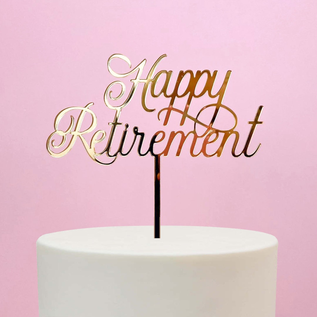 Acrylic Happy Retirement Cake Topper Decoration | Various Colours - Etsy
