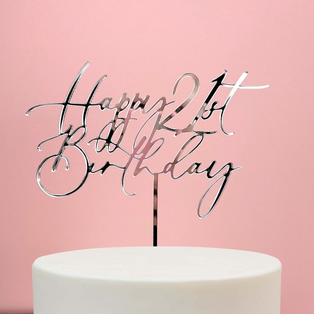 Acrylic Happy 21st Birthday Cake Topper Decoration | Various Colours ...