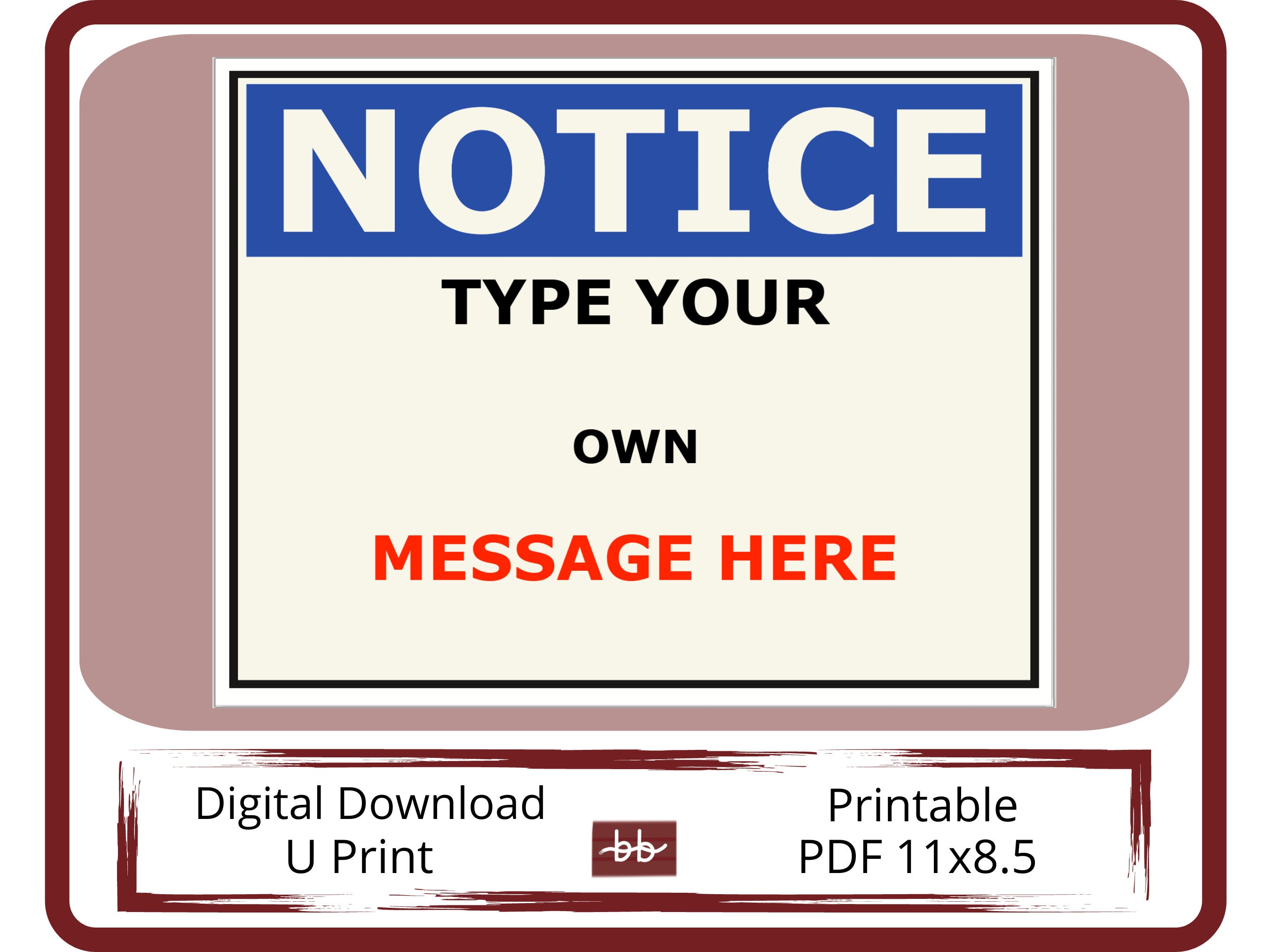 NOTICE Sign, 11 X 8.5 PDF Digital Download, Type Your Own Message, for ...