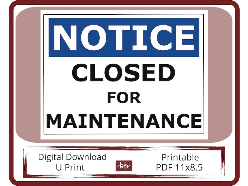 NOTICE Sign, Closed for Maintenance 11 X 8.5 PDF Digital Download, for ...