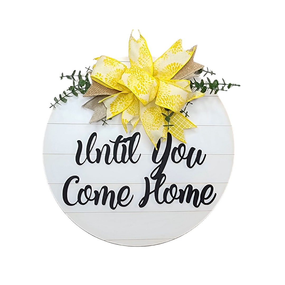 Military Deployment Door Hanger, Until You Come Home, Support Our Troops, Military Pride, Until ...