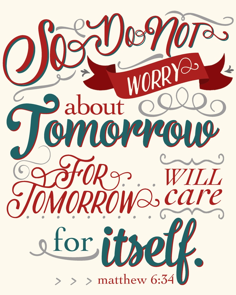 Do Not Worry About Tomorrow | Matthew 6:34 | 8x10 | INSTANT DOWNLOAD - Etsy
