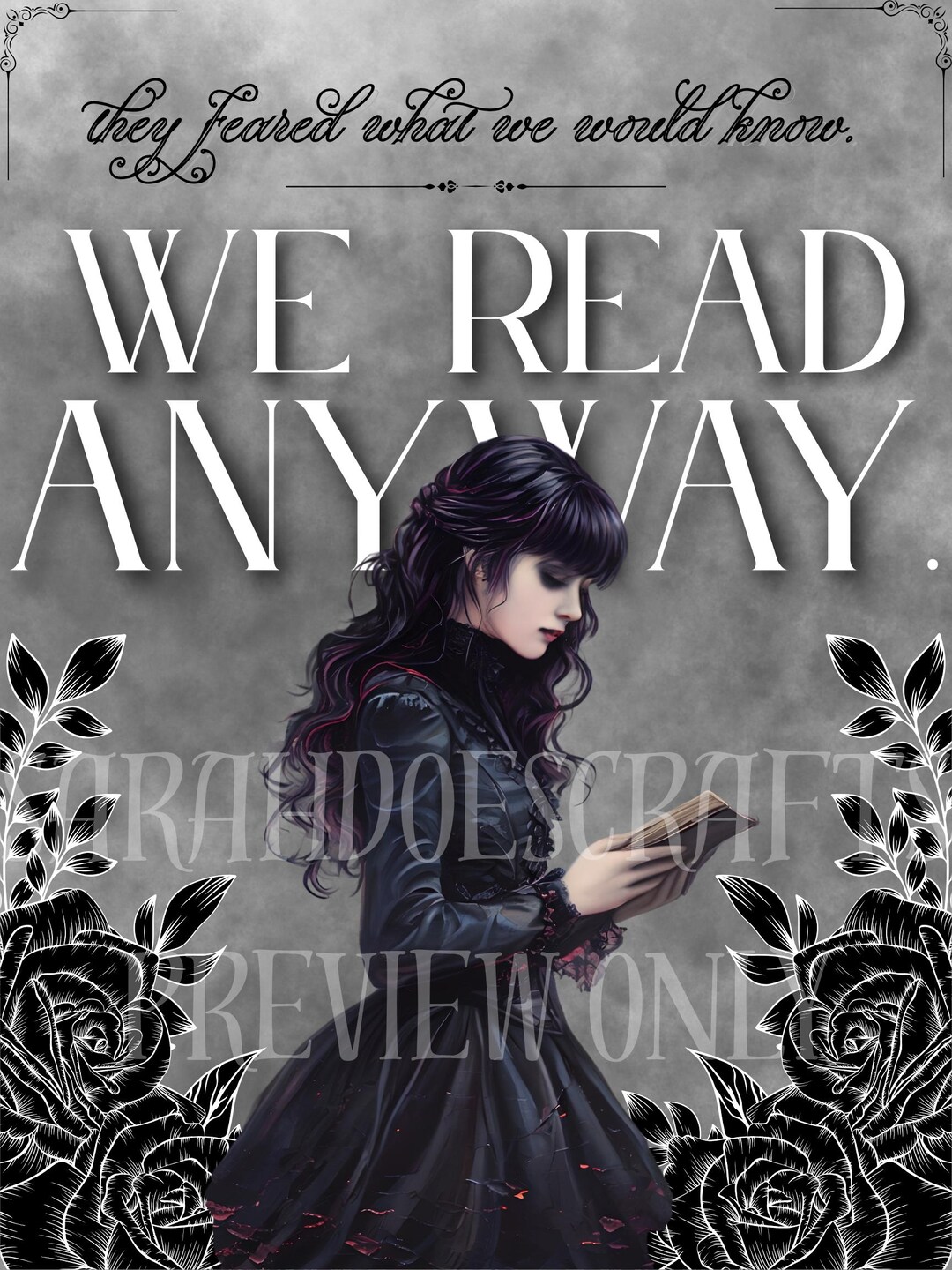 We Read Anyway. (black & White Version) - Gothic Dark Academia Wall Art ...