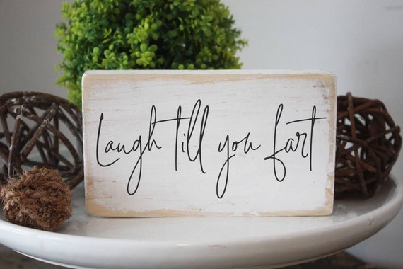 Laugh Till You Fart / Funny Wood Sign / Tiered Tray Sign / | Etsy