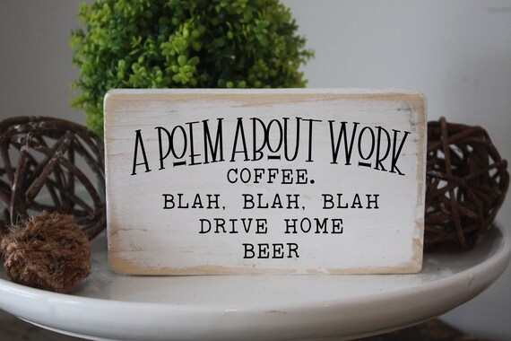 A Poem About Work / Funny Wood Sign / Desk Decor / Wooden | Etsy