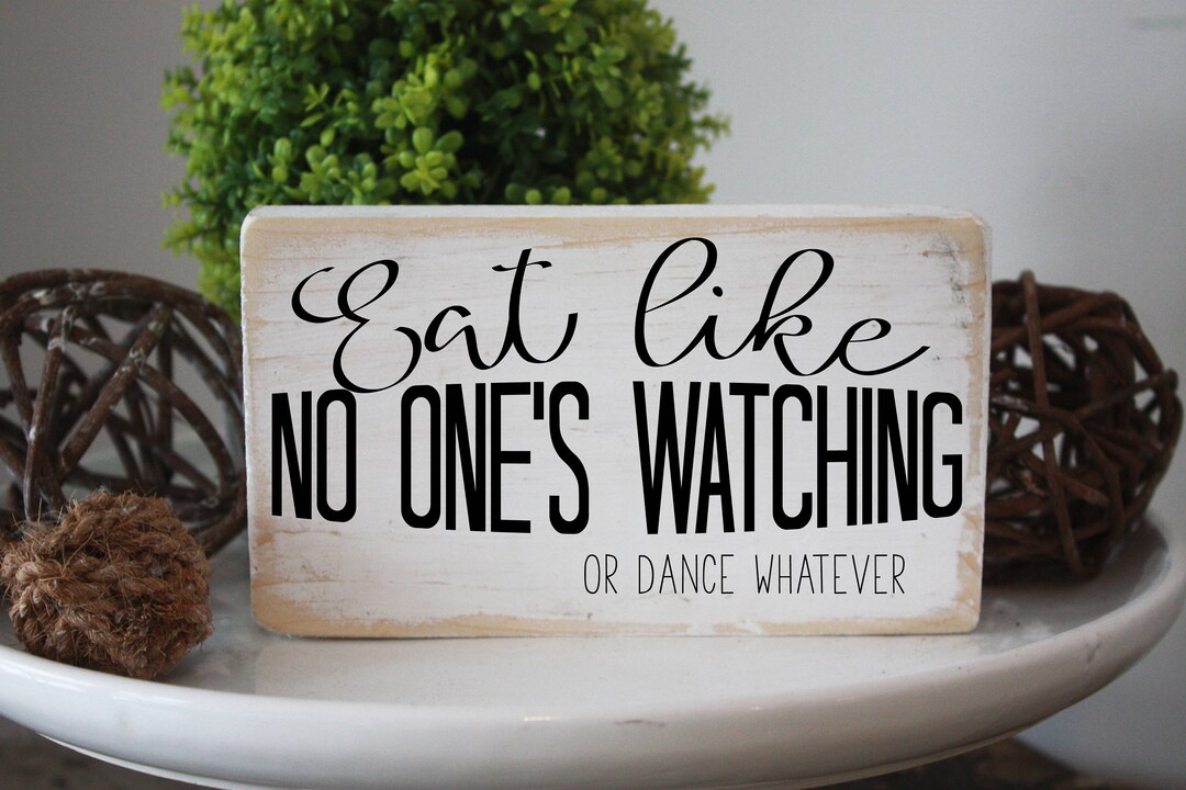 Funny Kitchen Wood Sign / Eat Like No Ones Watching / 3.5 X 6 - Etsy