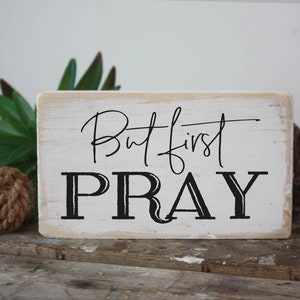 But First Pray / Inspirational Quote Sign / Mini Signs for - Etsy