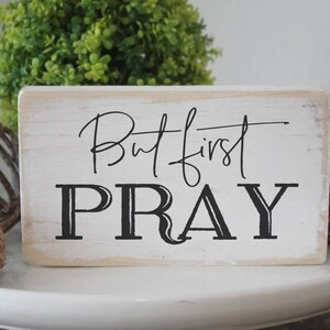 But First Pray / Inspirational Quote Sign / Mini Signs for - Etsy