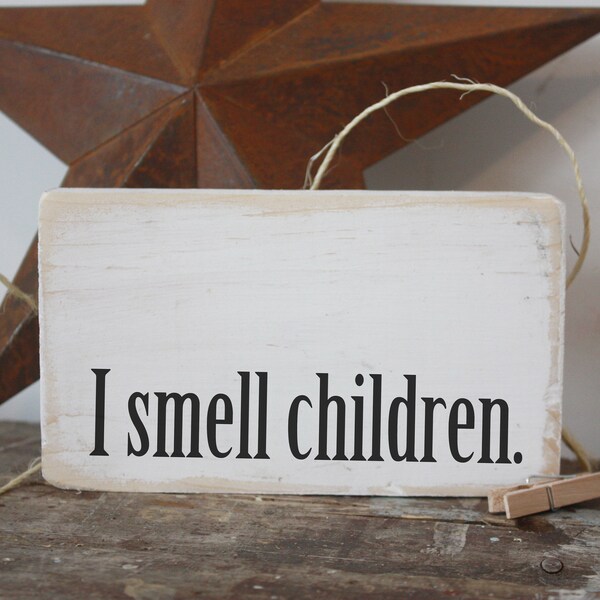 I Smell Children Wall Sign - Etsy