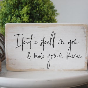 Halloween Decor / I Put a Spell on You, and Now You're Mine / Hocus ...